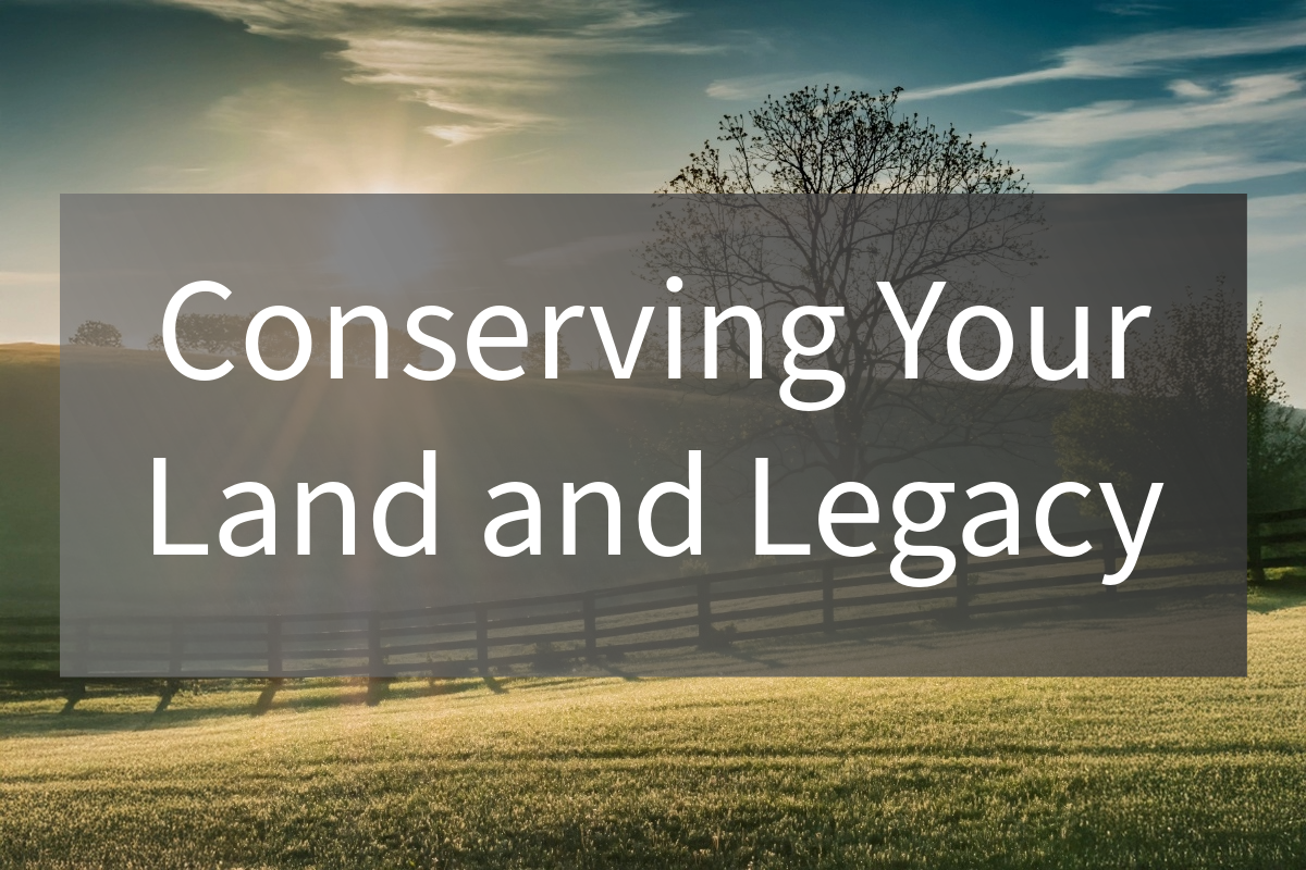 Extension Offers Conserving Your Land and Legacy Series This Spring ...